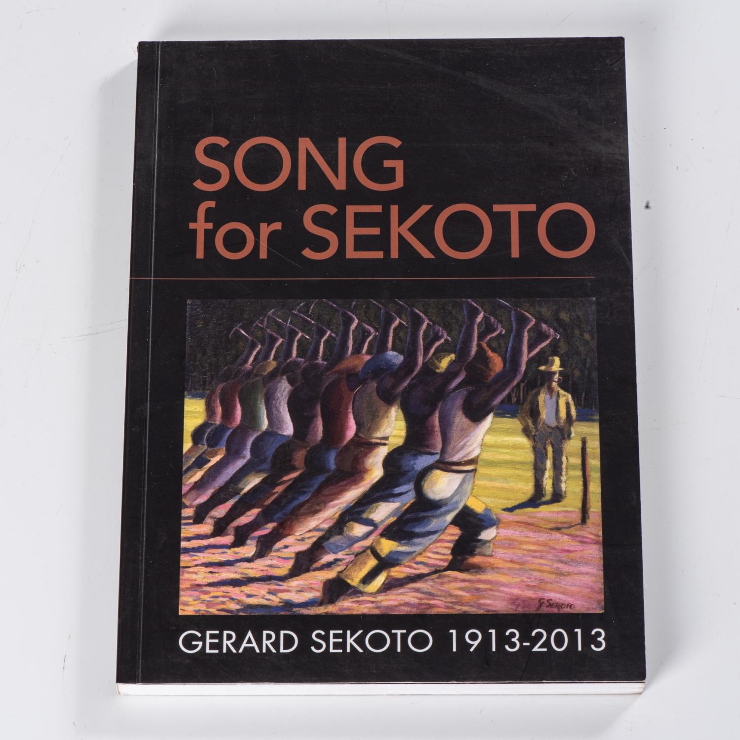 SONG FOR SEKOTO: GERARD SEKOTO 1913 â 2013 Gerard Sekoto Foundation ...